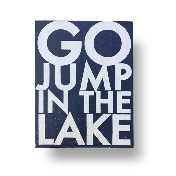 Custom Go jump in the lake Vintage Wooden Sign Home & Living Wall Décor ...