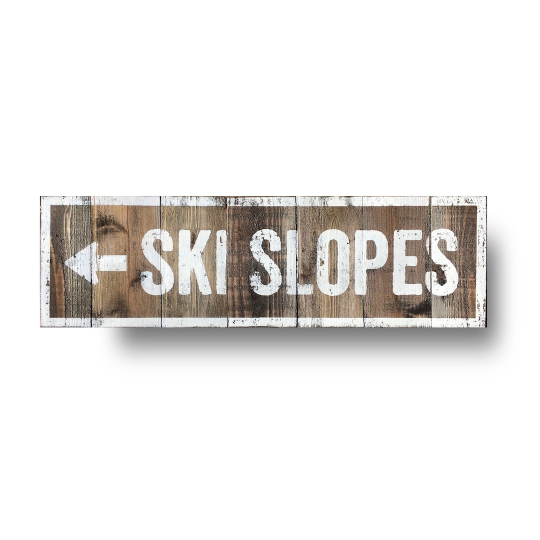 Ski Slopes Arrow , Weatherproof Inside/outside 11 X 36 Rustic Sign on ...