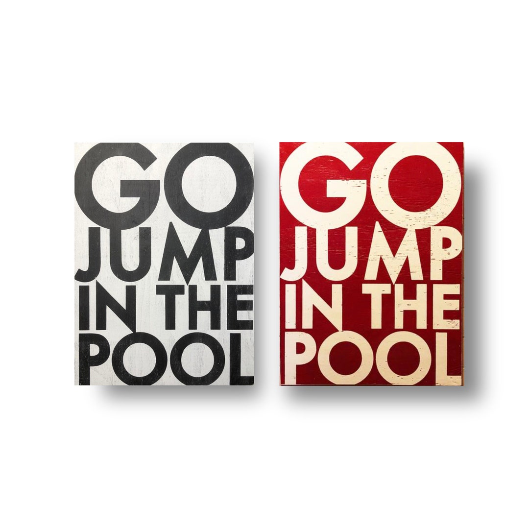 Go Jump in the Pool Sign: Hand Screen Printed Wood Pool Decor - Etsy