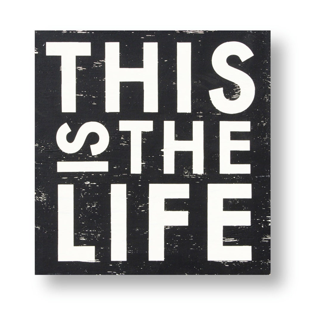 This is the Life Wooden Sign, Rustic Wall Decor, Loft Decor, River ...