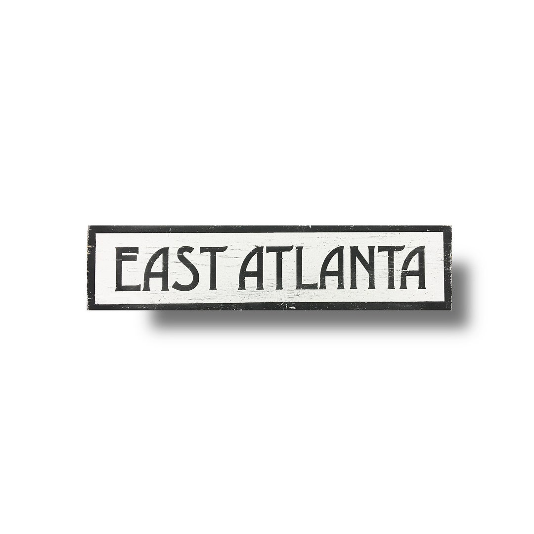 East Atlanta Sign With Deco Type, Two Sizes Available , Atlanta ...