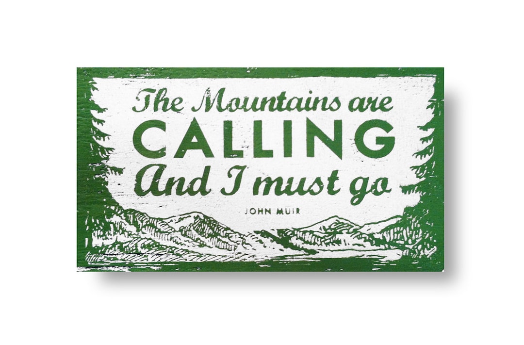 Mountain Sign the Mountains Are Calling and I Must Go 10 X 18 Rustic ...