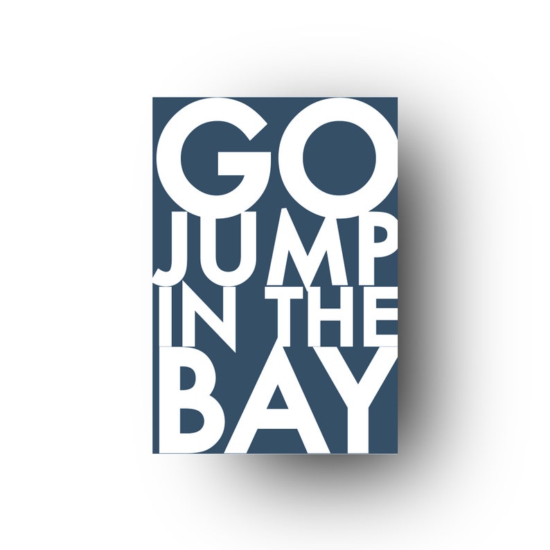 Go Jump in the Bay Rustic Wooden Sign 13.5 X 19.5 or 28 X 41 - Etsy