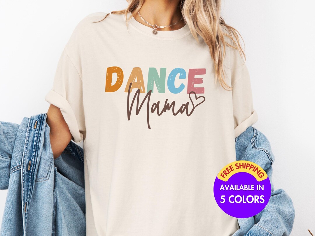 Dance Mom Shirt, Dance Mama Shirt, Dance Mom Shirts, Dance Mom Tshirt ...