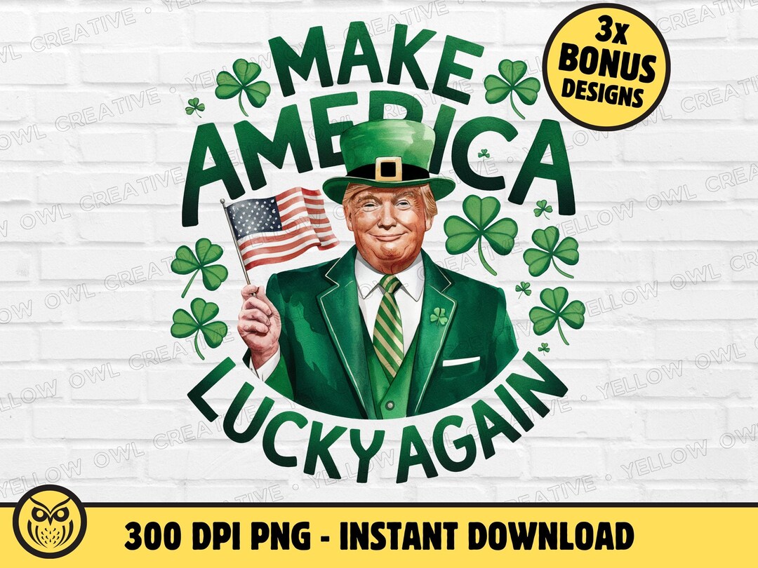 Trump St Patricks PNG Bundle Set of 4 make America Lucky Again Clipart ...