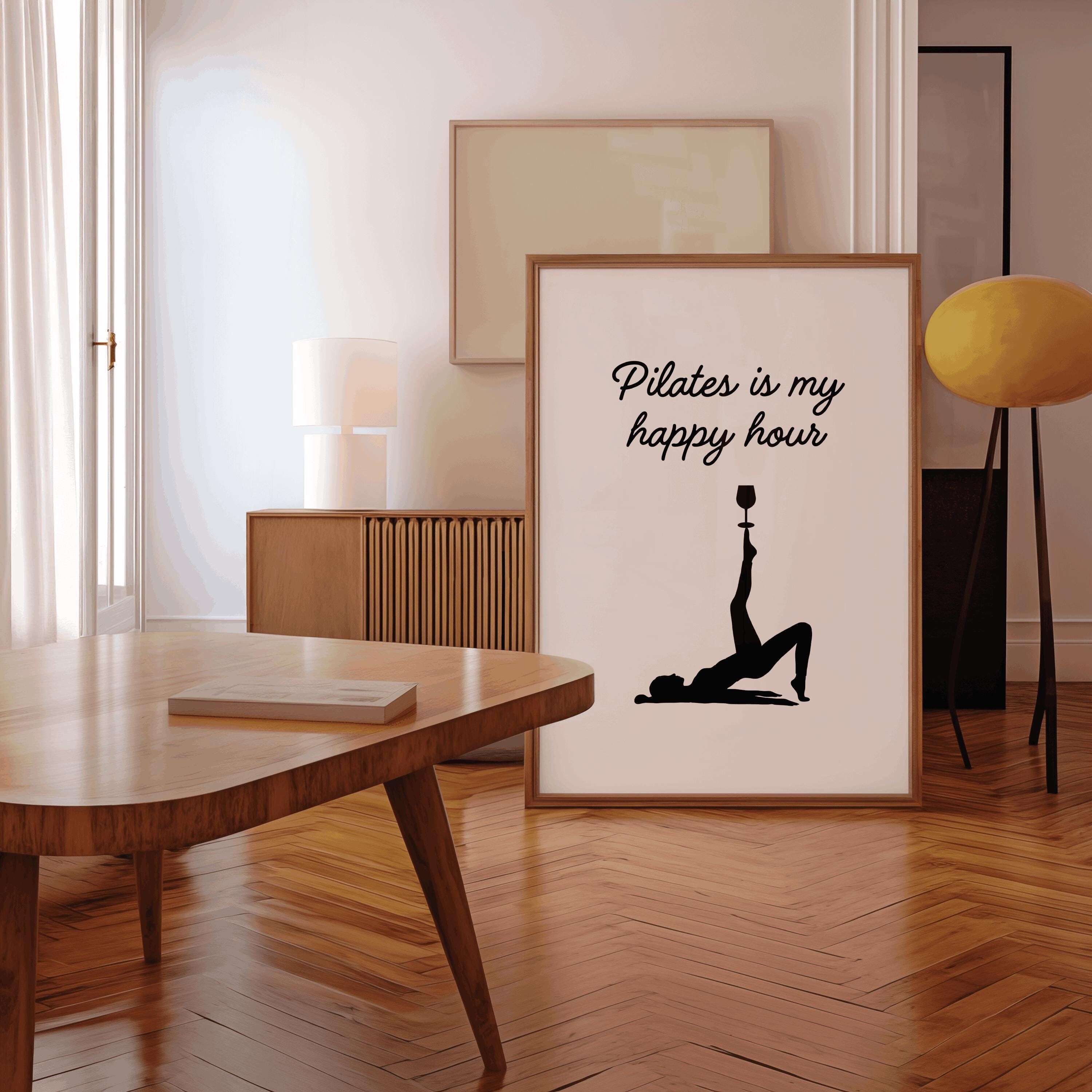 Pilates is My Happy Hour Wall Art, Pilates Studio Decor, Gym Workout ...