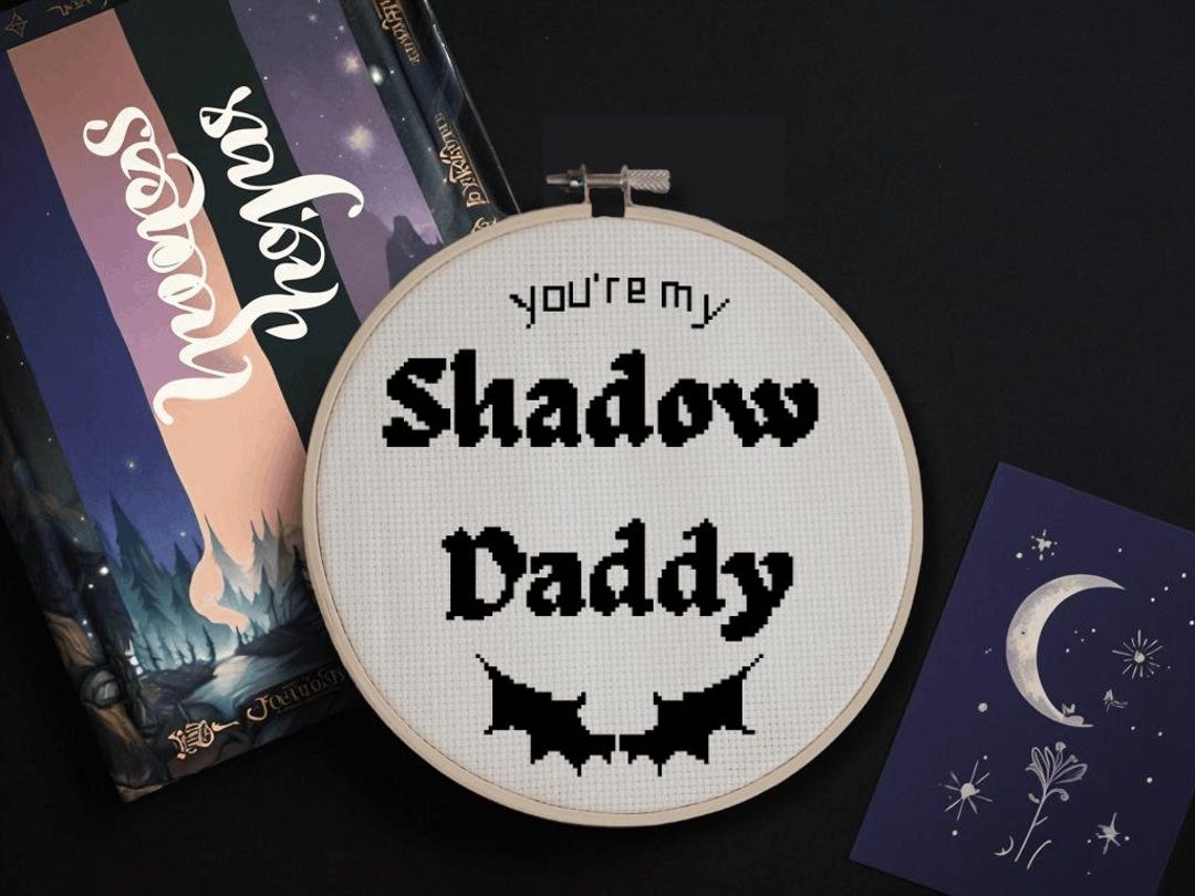 You're My Shadow Daddy Cross Stitch Pattern, Bookish Design, Smut ...