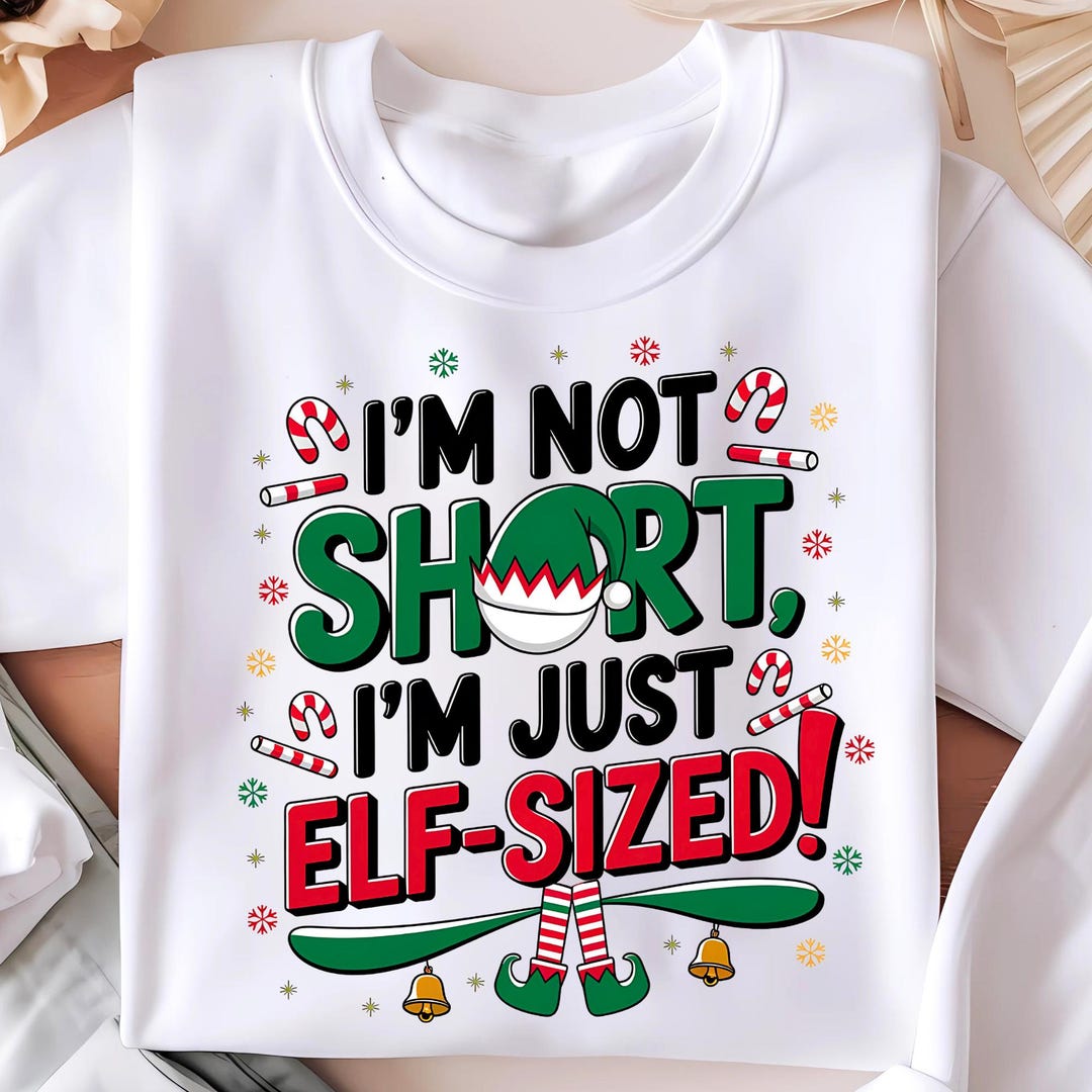 I'm Not Short I'm Elf Size Png, Kids Christmas Png, Kids Christmas ...