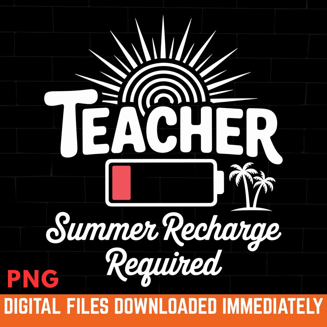 Teacher Summer Recharge Required SVG, Teacherlife Png, Gift for Teacher ...