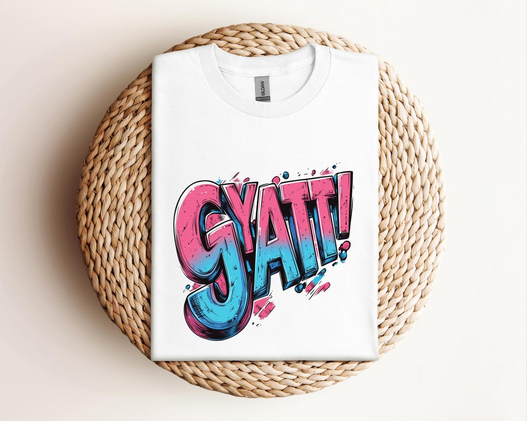 GYATT Meme T-shirt - Funny Viral Slang Tee - Hype Streetwear Aesthetic ...