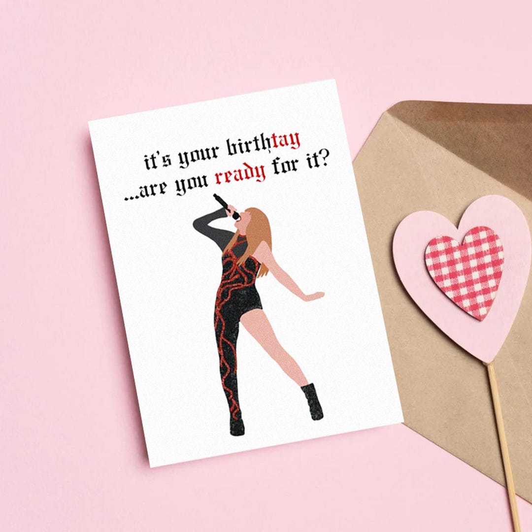 Are You Ready for It Printable Birth-tay Card | Birthday Swifttie Cards ...