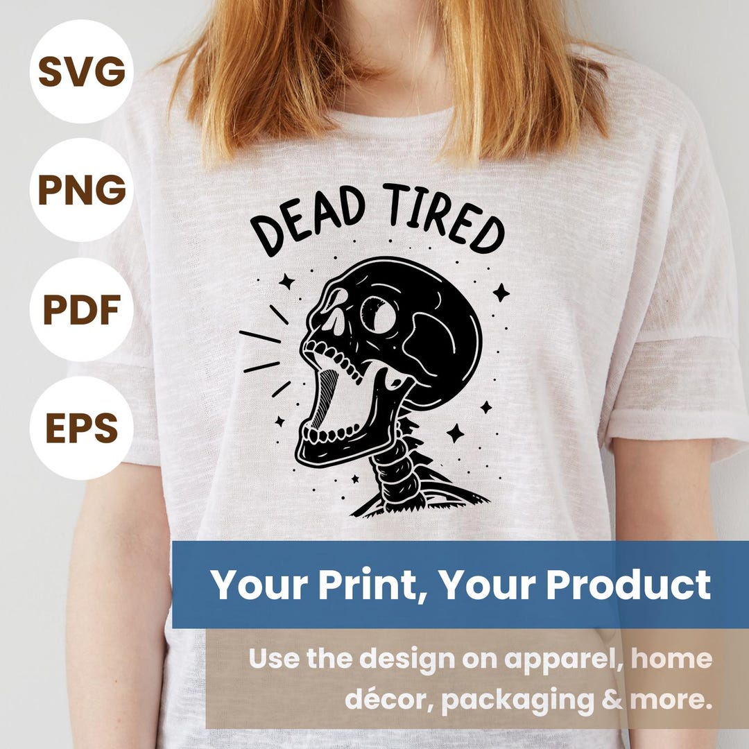Dead Tired Skull Svg, Tired Skeleton Head PNG, Funny Work From Home ...