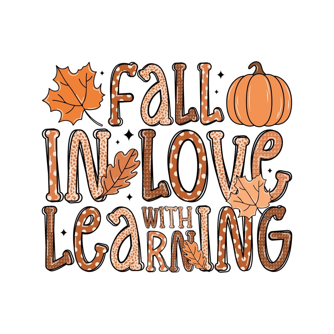 Fall Teacher PNG | Back to School PNG | Fall in Love With Learning ...
