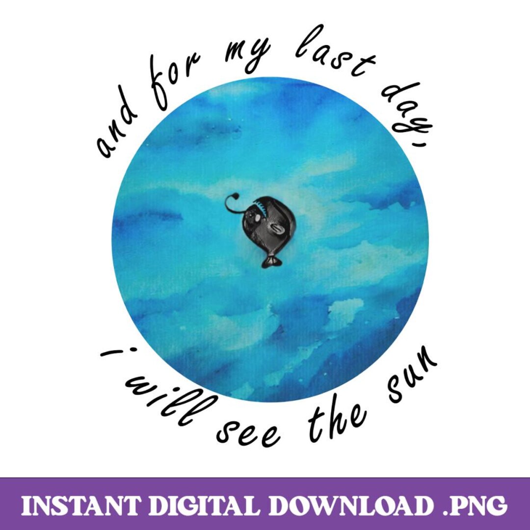 Angler Fish Png, Digital File, and for My Last Day, I'll See the Sun ...