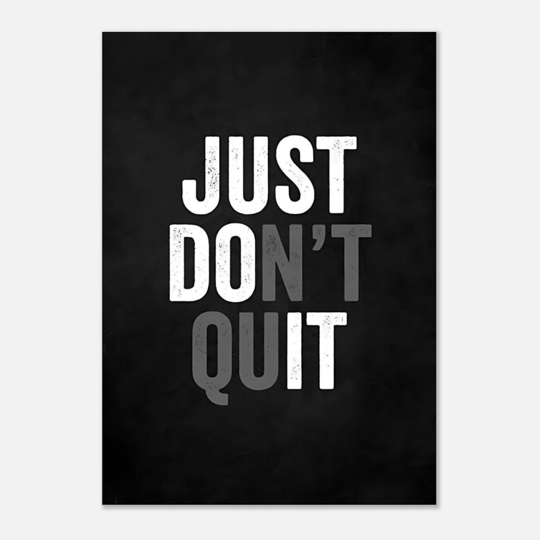 Just Don't Quit | Motivational Poster | Wall Decor | Office Decor ...