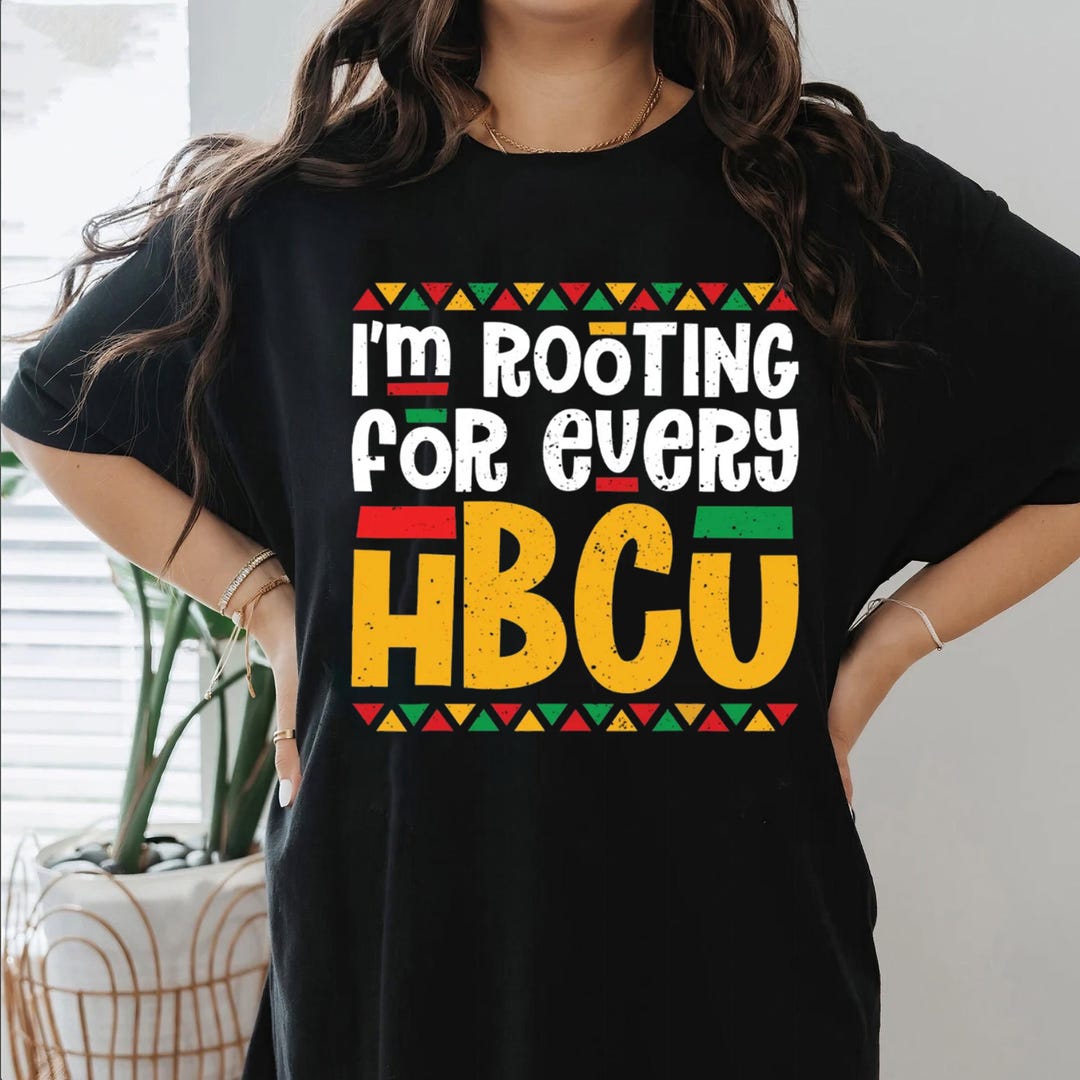 I'm Rooting for Every HBCU T-shirt, Black College Pride, African ...