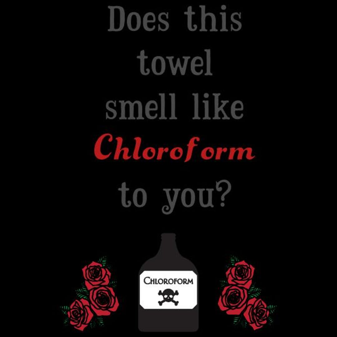 Does This Towel Smell Like Chloroform to You PNG - Etsy