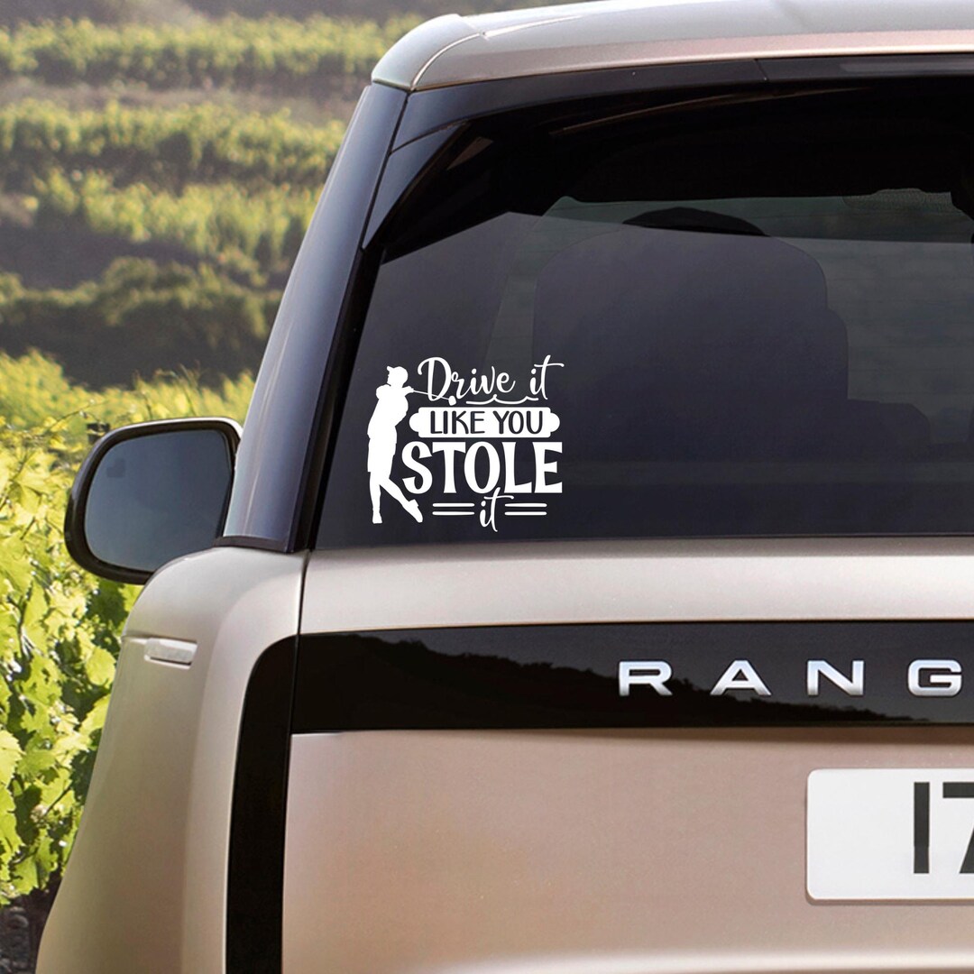 Drive It Like You Stole It Golf Vinyl Car Decal, Car Window Sticker ...