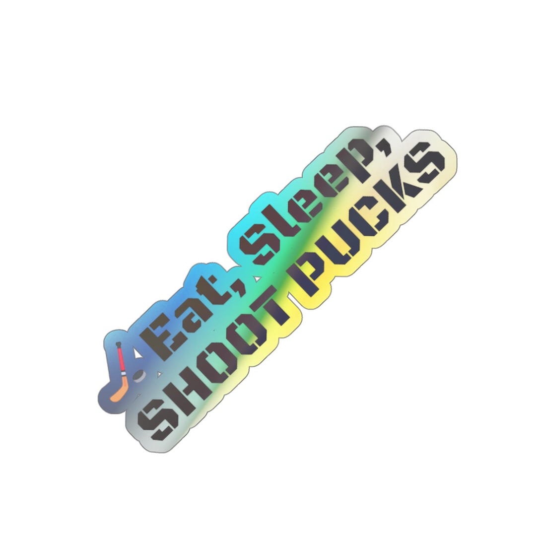 Holographic Sticker, Hockey Helmet Decal, Eat Sleep Shoot Pucks, Sports ...