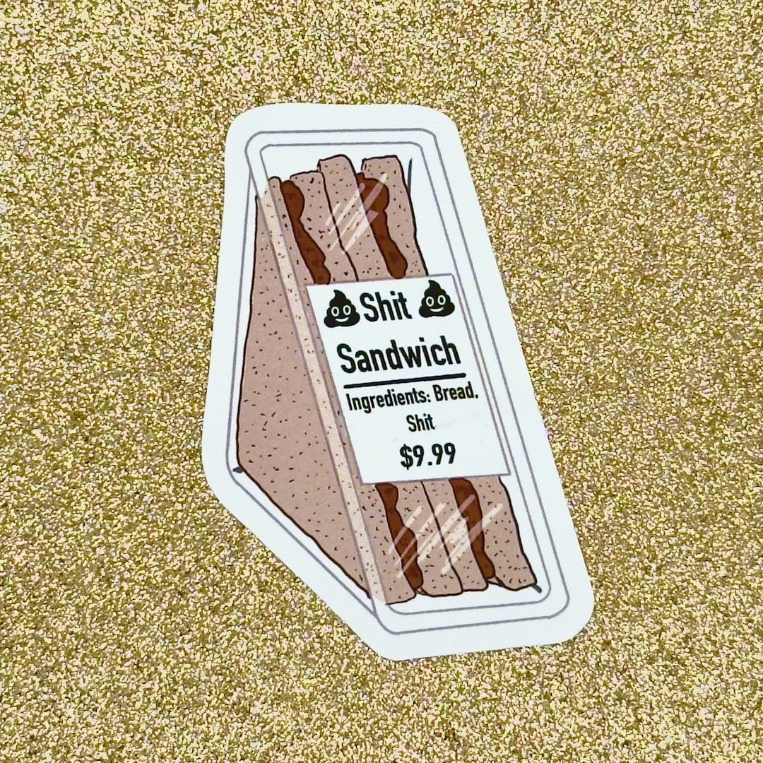 Shit Sandwich Sticker - Etsy