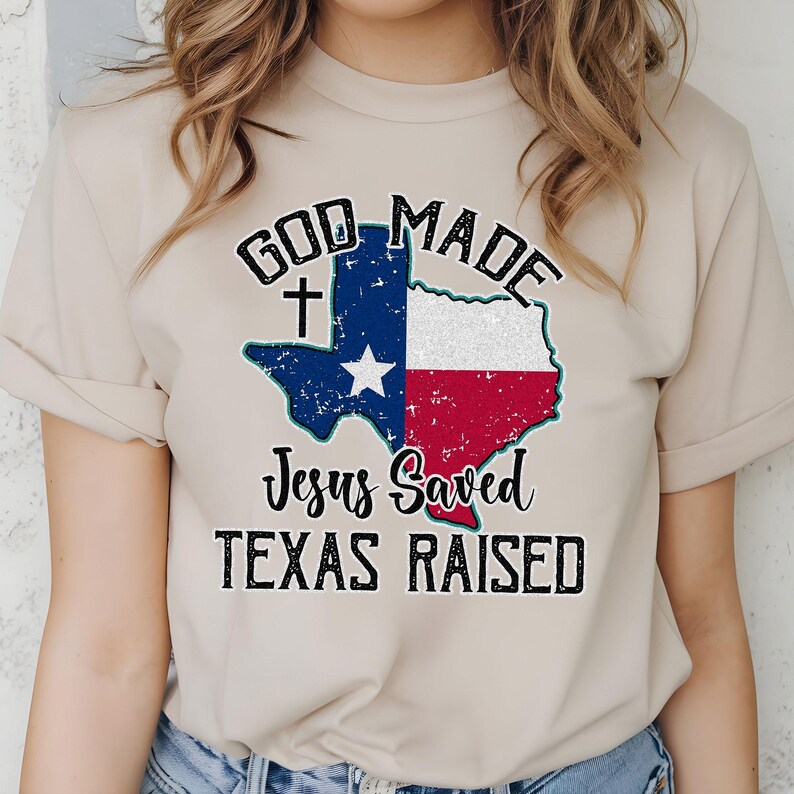 Texas Christian PNG: God Made, Jesus Saved, Texas Raised (digital ...