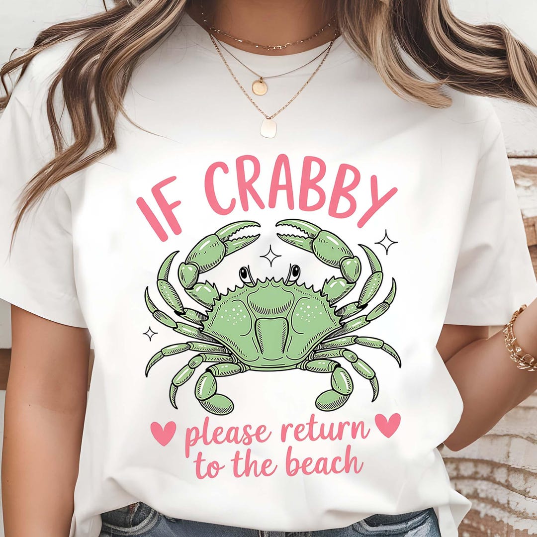 If Crabby Please Return to the Beach PNG | Cute Green Crab Sublimation ...