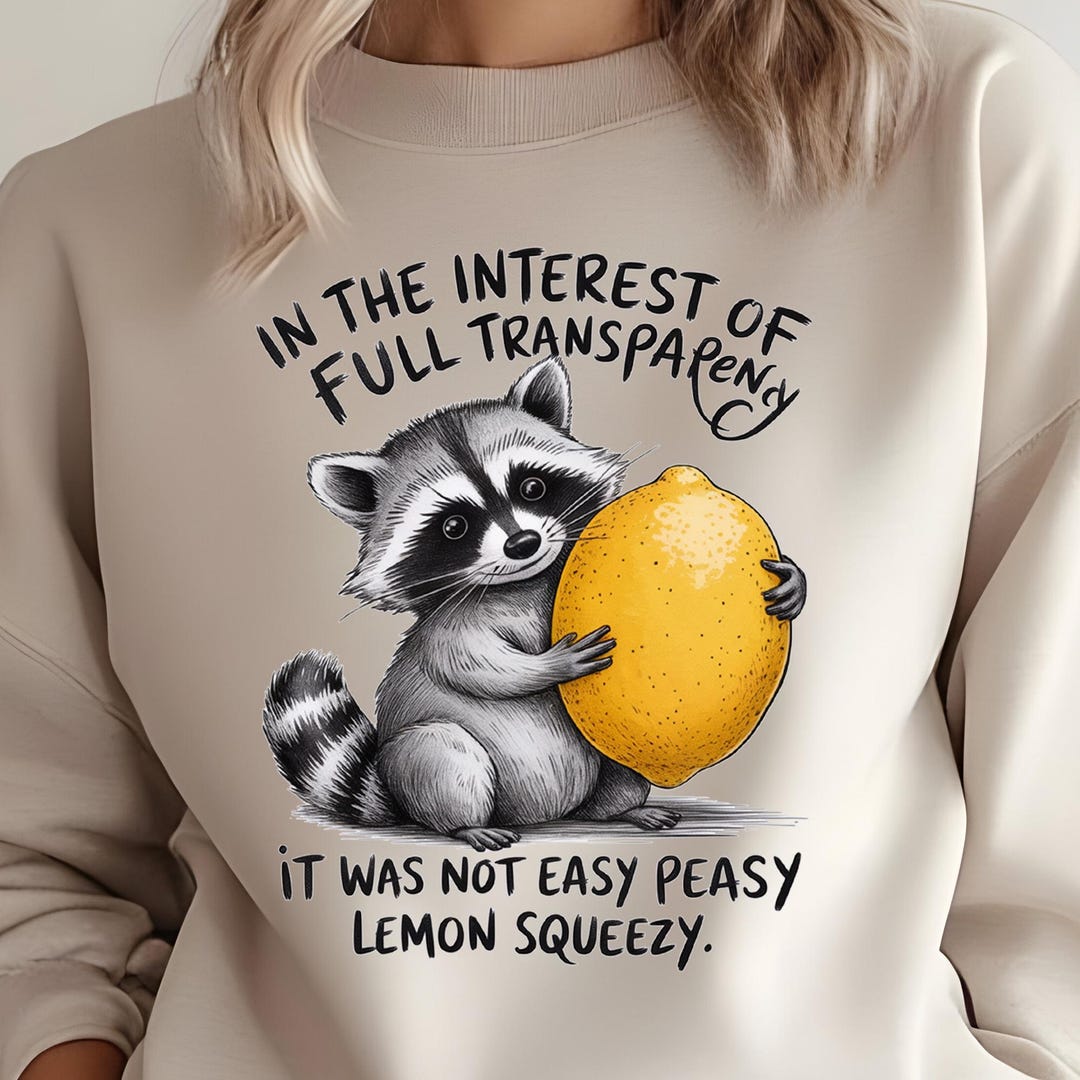 In the Interest of Full Transparency It Was Not Easy Peasy Lemon ...
