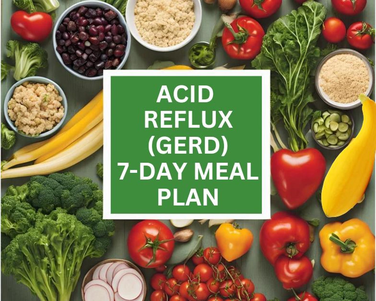 Acid Reflux (GERD) Healthy Vegetarian Meal Plan, Gerd-friendly Foods ...