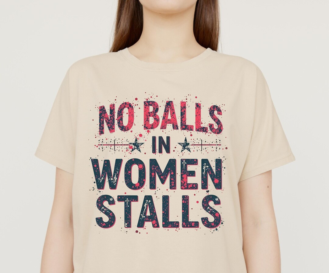 No Balls in Women Stalls Png, Funny Shirt Ideas, Gifts for Her, Ladies ...