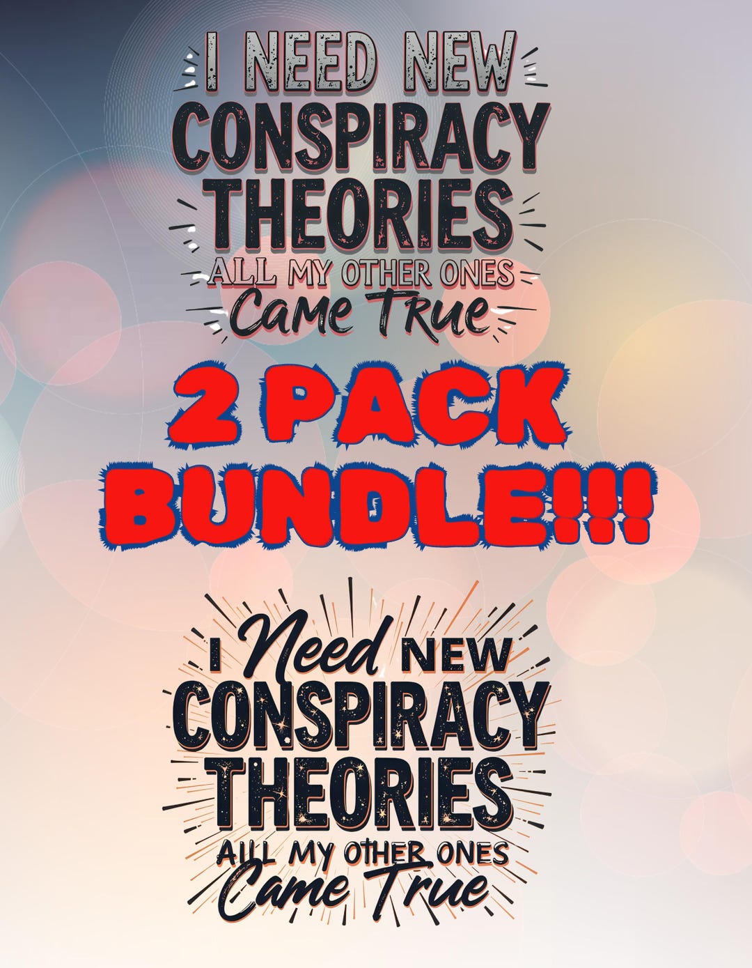 PNG Bundle 2 Pack, Conspiracy Theory Png Bundle, I Need New Conspiracy Theories All My Other ...