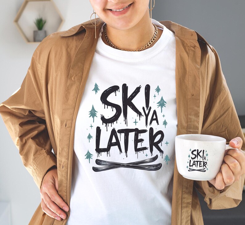 Ski Ya Later, Png, Winter Shirt Png, Ski Ya Later Png, Ski Ya Later ...
