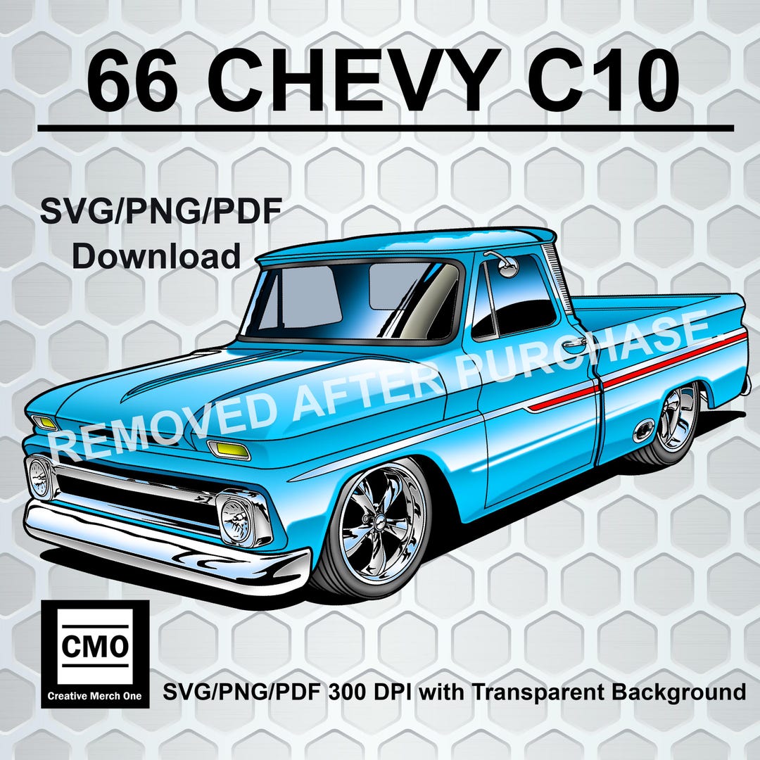 1966 Chevy C10 Truck Svg/png/pdf | 300 Dpi With a Transparent ...