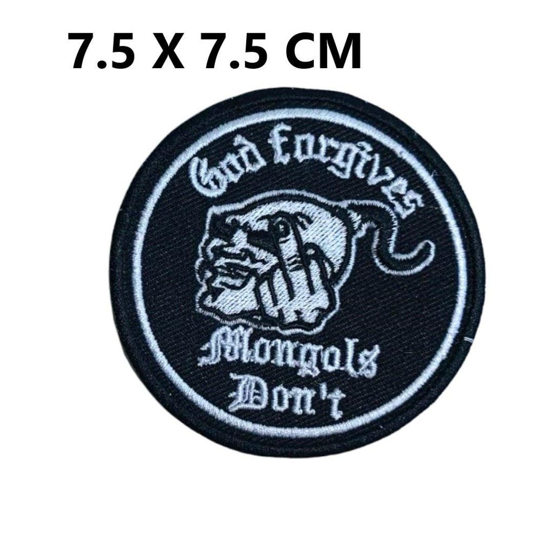 GOD Forgives Mongols Don't Embroidered Iron on Sew on Patch Badge ...