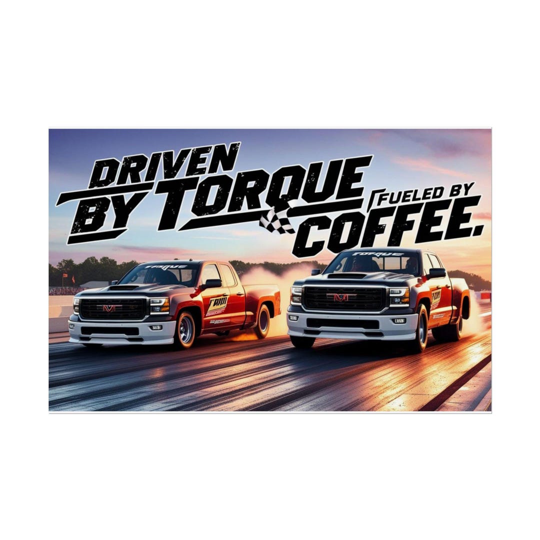 Driven by Torque, Fueled by Coffee | Poster | Perfect Wall Art for ...