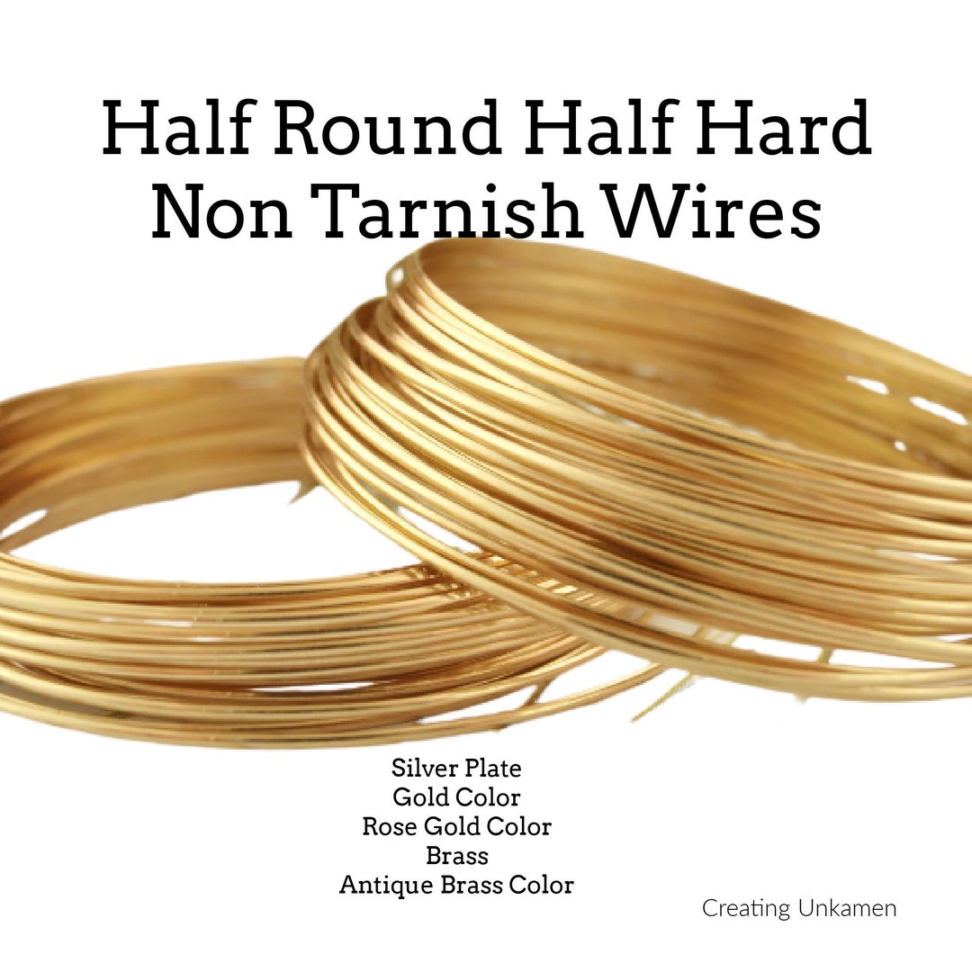 Premium HALF ROUND Half Hard Wire - Non Tarnish in Silver Plate, Brass ...