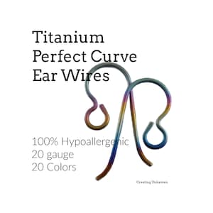 2 Pairs Titanium Ear Wires - Hypoallergenic Perfect Curve Custom ...