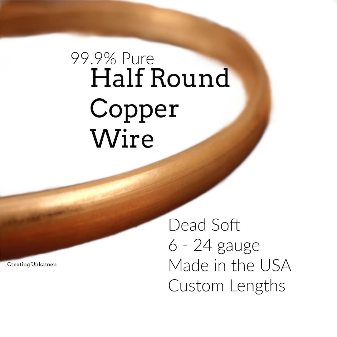 Half Round Dead Soft Copper Wire - You Pick Gauge 6, 8, 10, 12, 14, 16 ...
