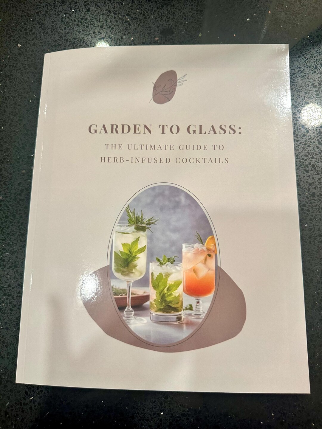 Perfect Bound Edition-garden to Glass: the Ultimate Guide to Herb ...