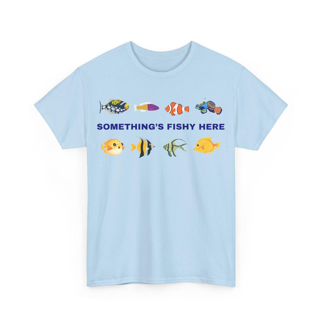 Fish Keepers T-shirt Something's Fishy Here Great Gift for Aquarists ...