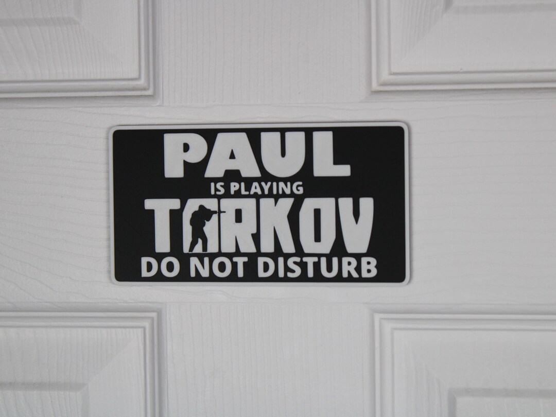 Escape From Tarkov Door Sign | Custom "do Not Disturb" Name Plate ...