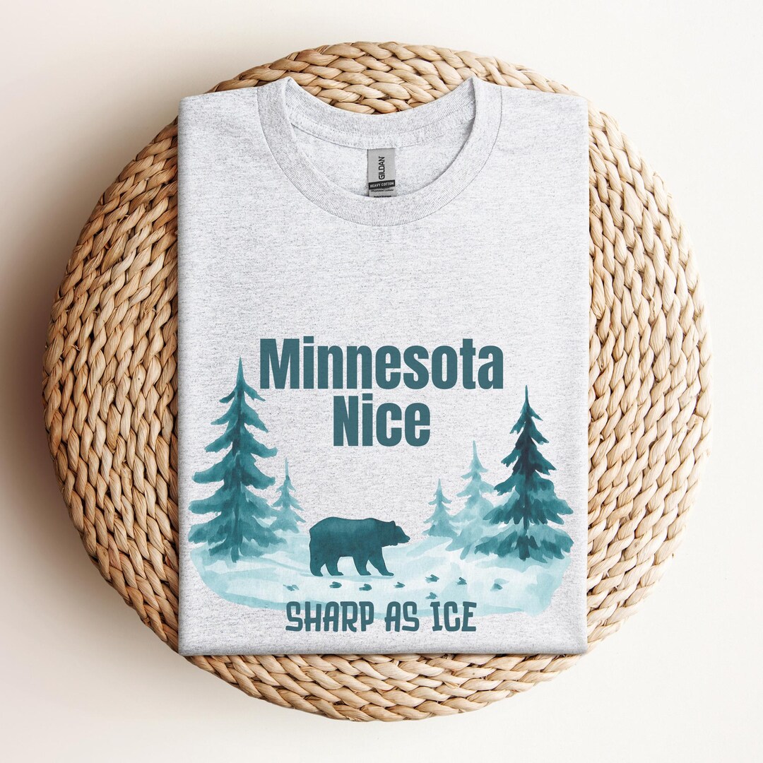 Minnesota Nice T-shirt, Sharp as Ice, MN Sarcastic Shirt, Winter Bear ...