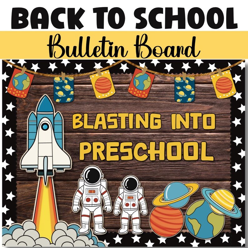 Blasting Into Preschool Bulletin Board | Back to School Space Theme ...