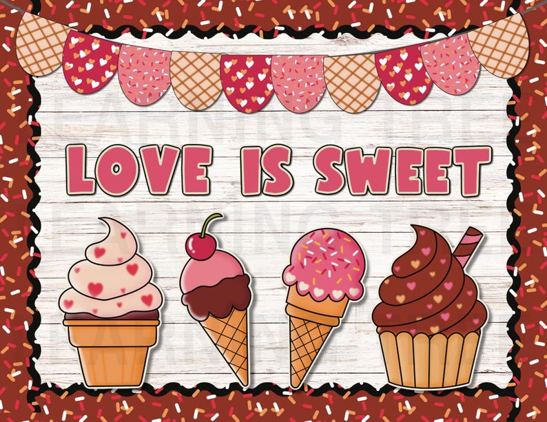Valentines Day Bulletin Board, Youre the Sweetest Theme Classroom Love ...