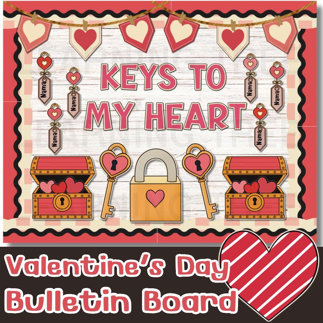 Valentines Day Bulletin Board,keys to My Heart Classroom Decor,heart ...