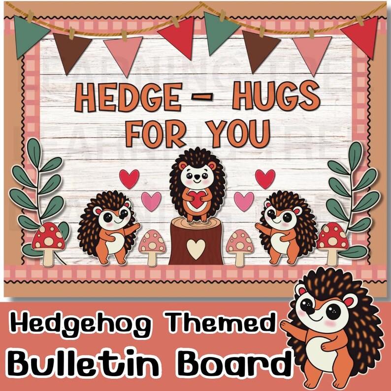 Hedgehog Bulletin Board,valentine’s Day Classroom Decor, Love and ...