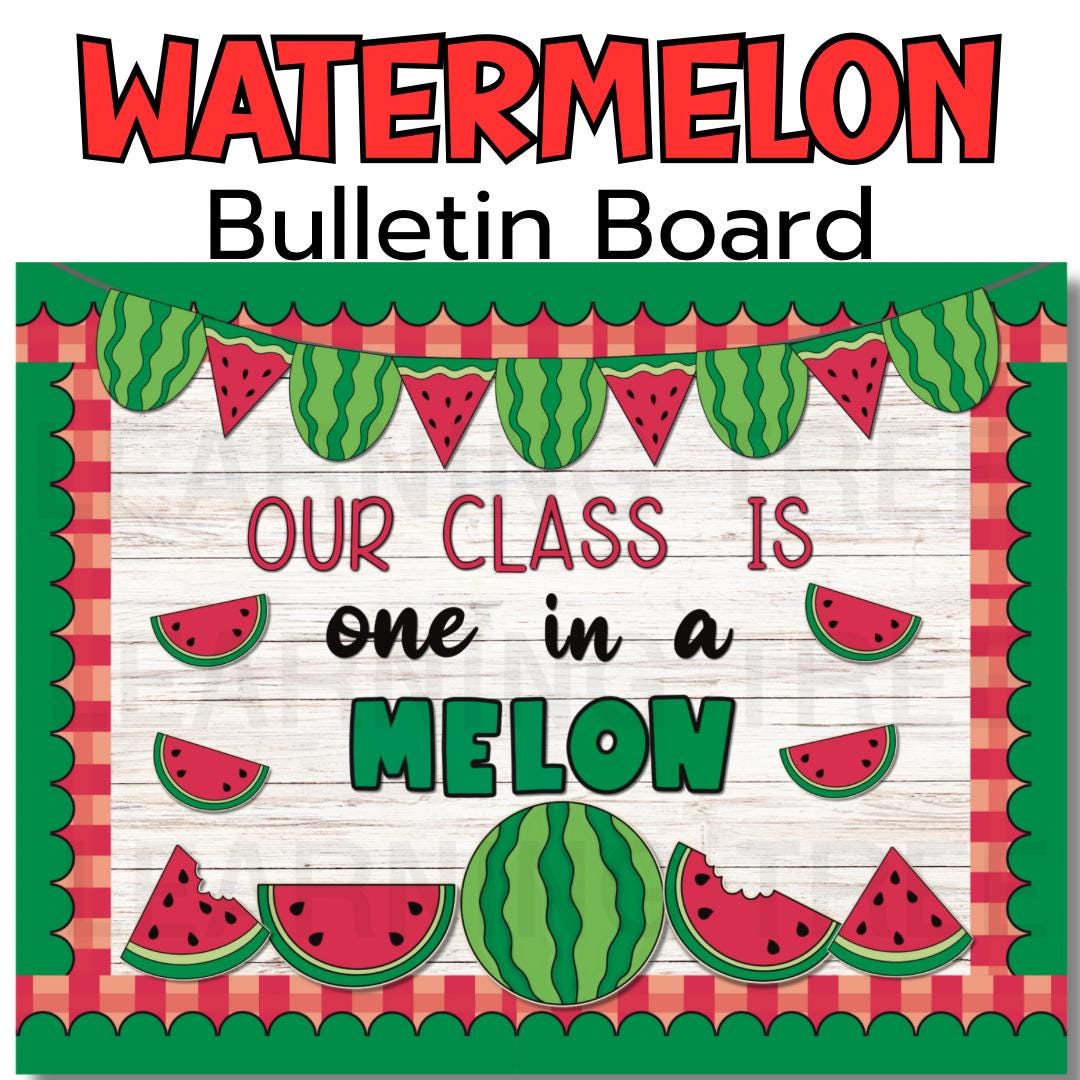 One in a Melon Bulletin Board | Watermelon Theme Classroom Decor | End ...