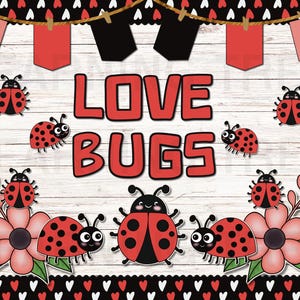 Valentine’s Day Bulletin Board Ideas,love Bug Theme Classroom Decor for ...