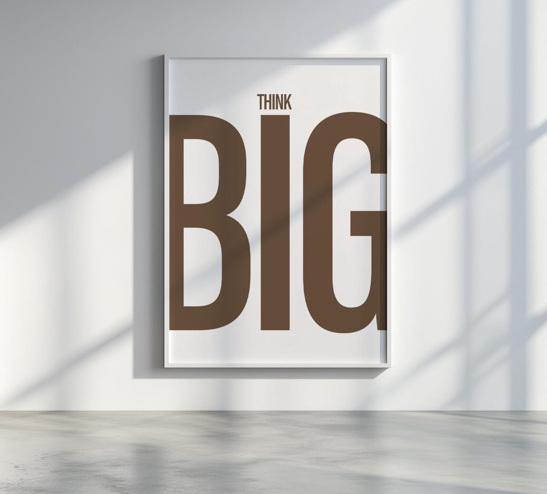 Motivation Poster, Think Big Poster, Poster Design, Typographic Style ...