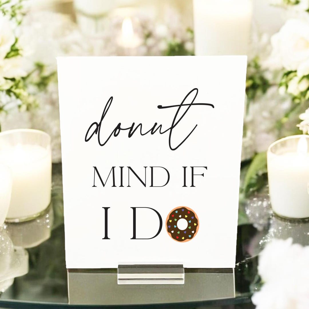 Donut Mind If I Do Favors Clear Acrylic Wedding Sign, Wedding Favor ...