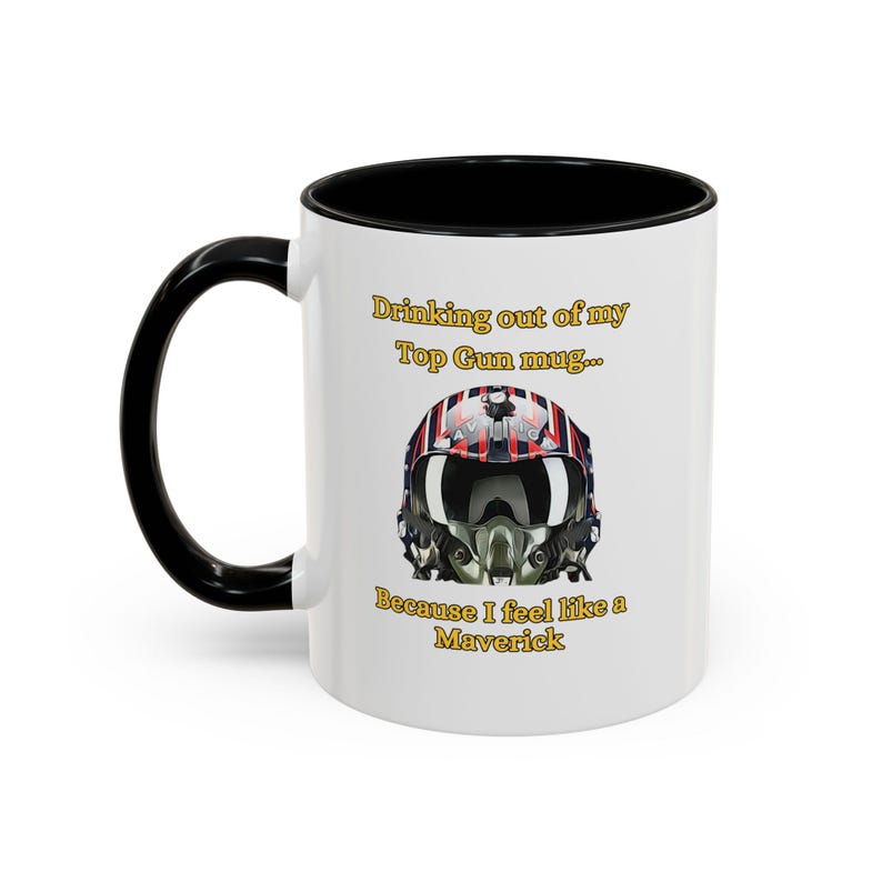 Drinking Out of My Top Gun Maverick Accent Coffee Mug (11oz) - Etsy